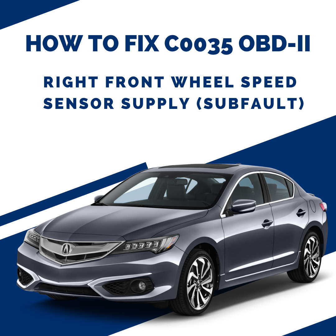 How to Fix C0035 OBD-II: Right Front Wheel Speed Sensor Supply (Subfau ...