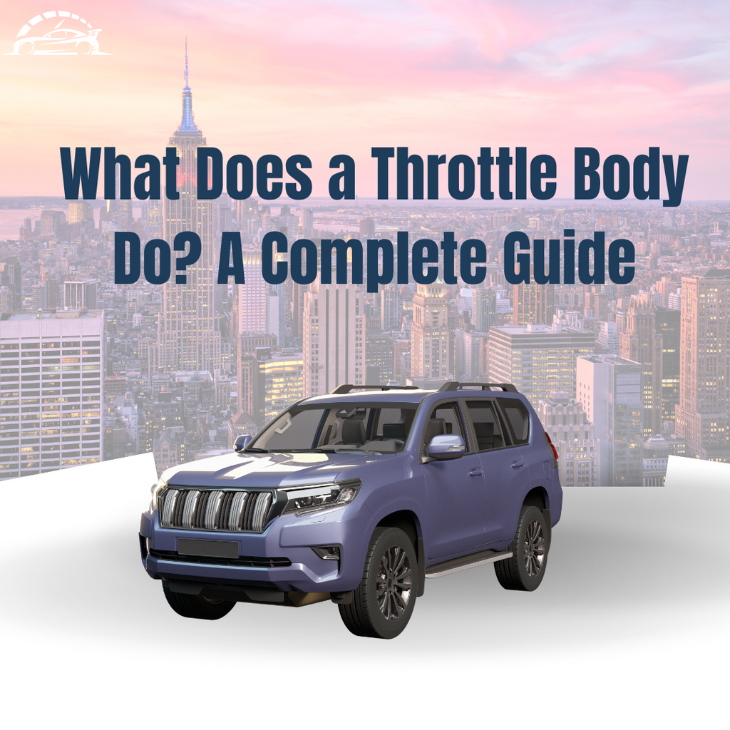 What Does a Throttle Body Do? A Complete Guide | ANCEL