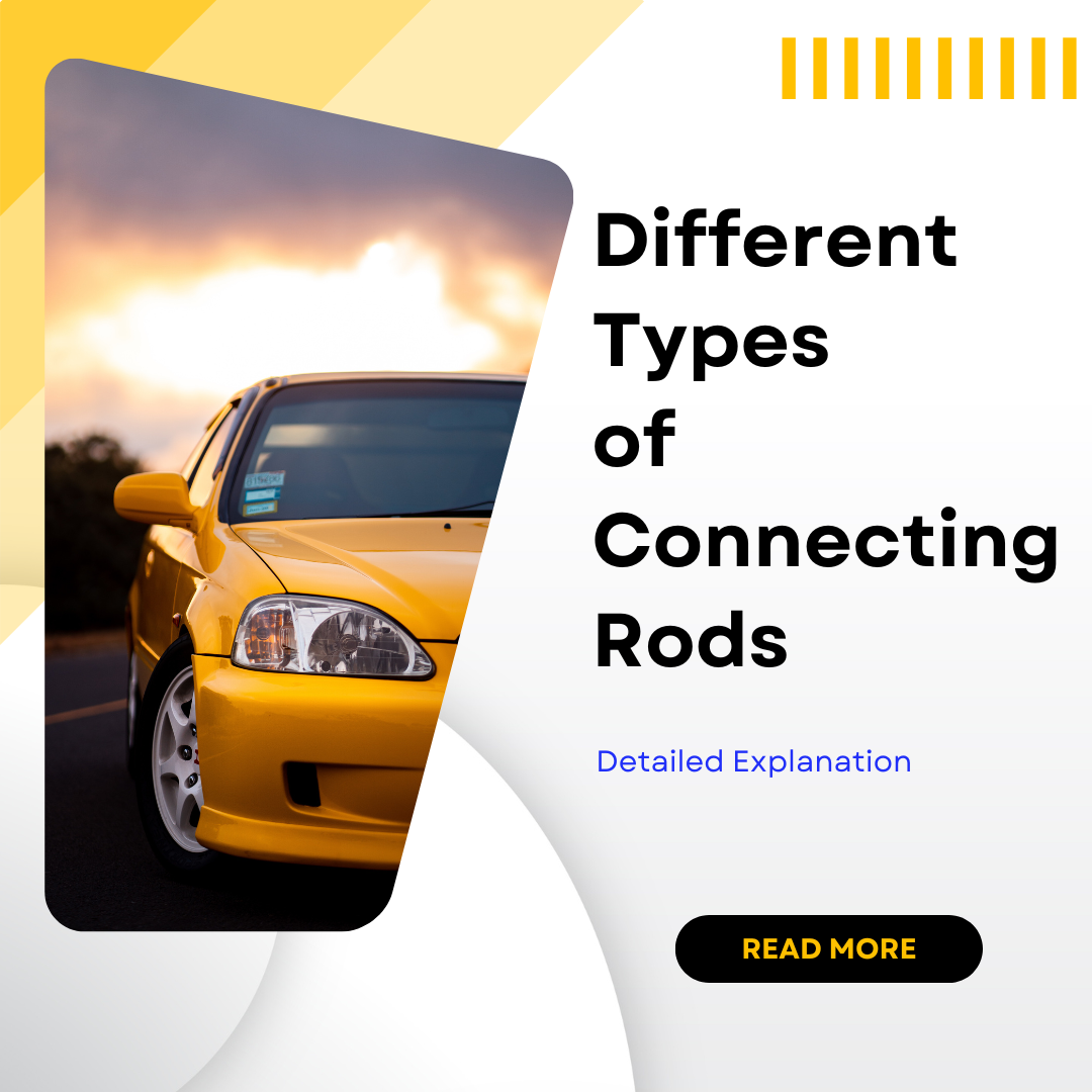 Detailed Explanation | Different Types of Connecting Rods | ANCEL