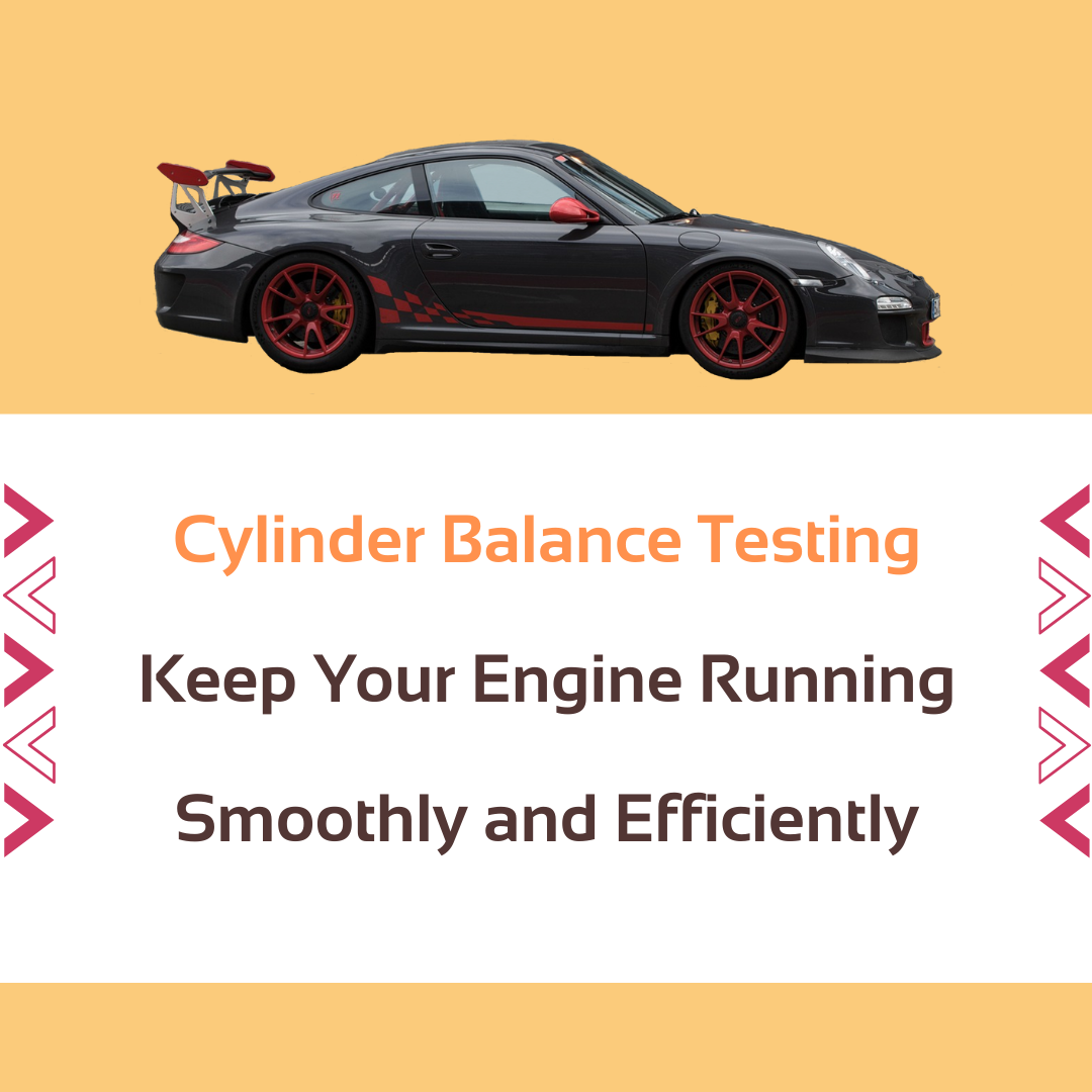 Cylinder Balance Testing | Keep Your Engine Running Smoothly and Effic ...